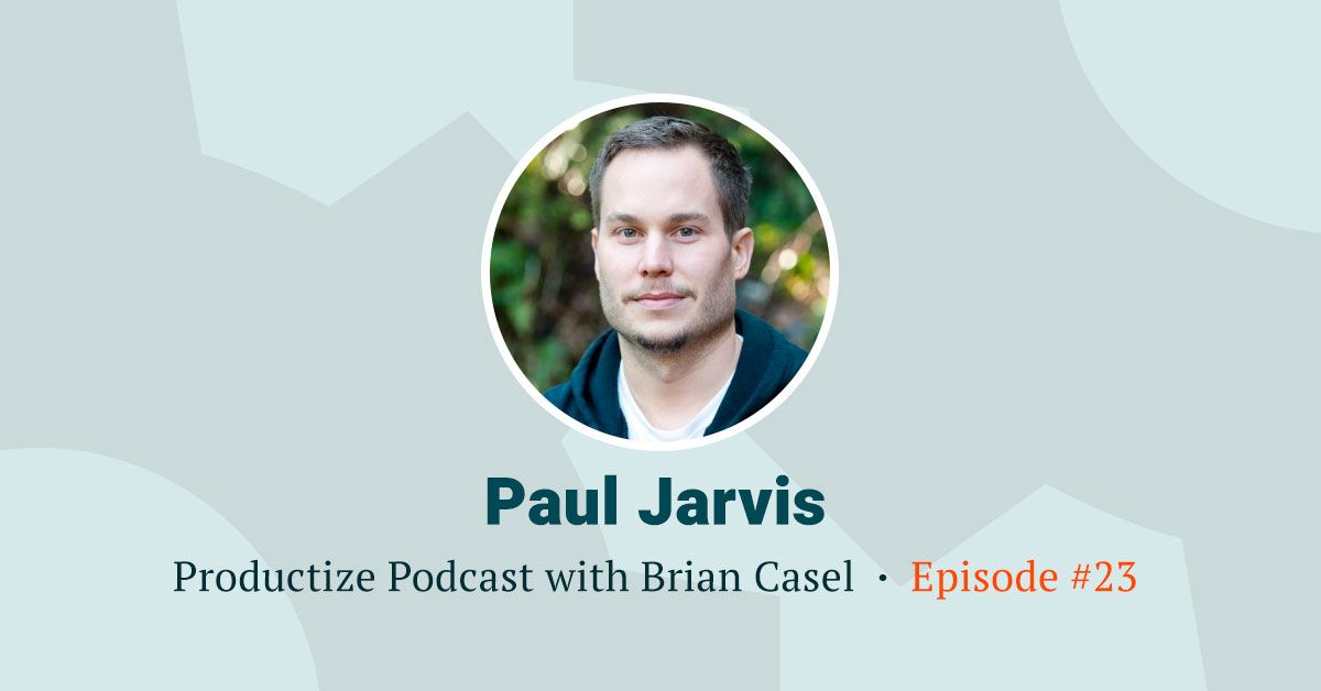 The Minimalist Business w/ Paul Jarvis