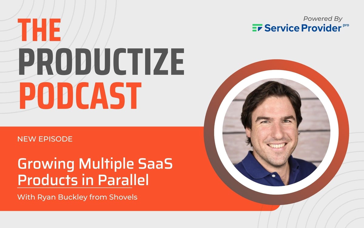 Growing Multiple SaaS Products in Parallel w/ Ryan Buckley