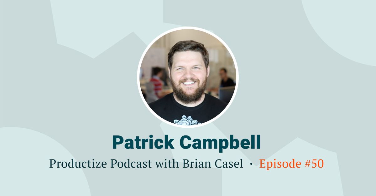 Pricing… Intelligently w/ Patrick Campbell (ProfitWell)
